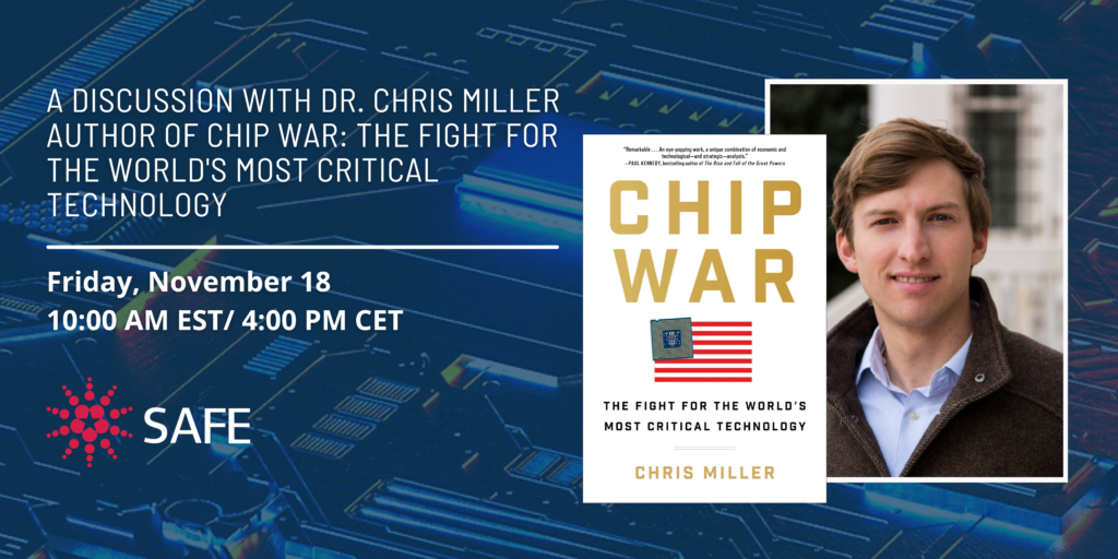 WEBINAR: A Discussion with Dr. Chris Miller, Author of Chip War - SAFE