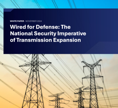 Wired for Defense: The National Security Imperative of Transmission ...