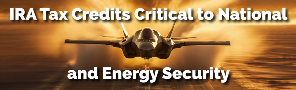 FACT SHEET: IRA Tax Credits Critical to National and Energy Security - SAFE